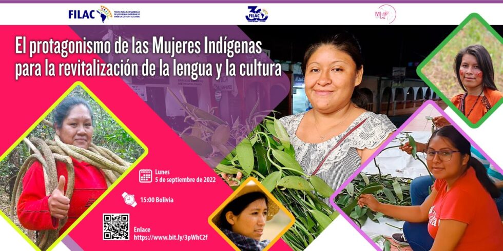 El protagonismo de las Mujeres Indígenas para la revitalización de la ...